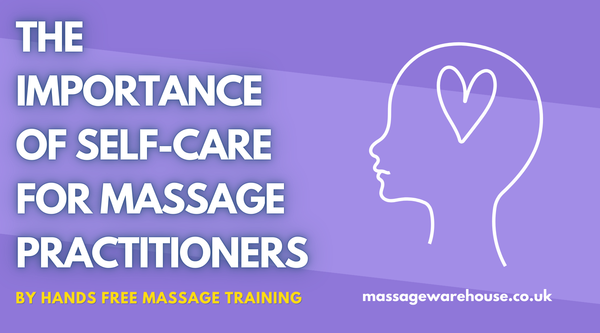 The Importance of Self-Care for Massage Practitioners and Tips for Set ...